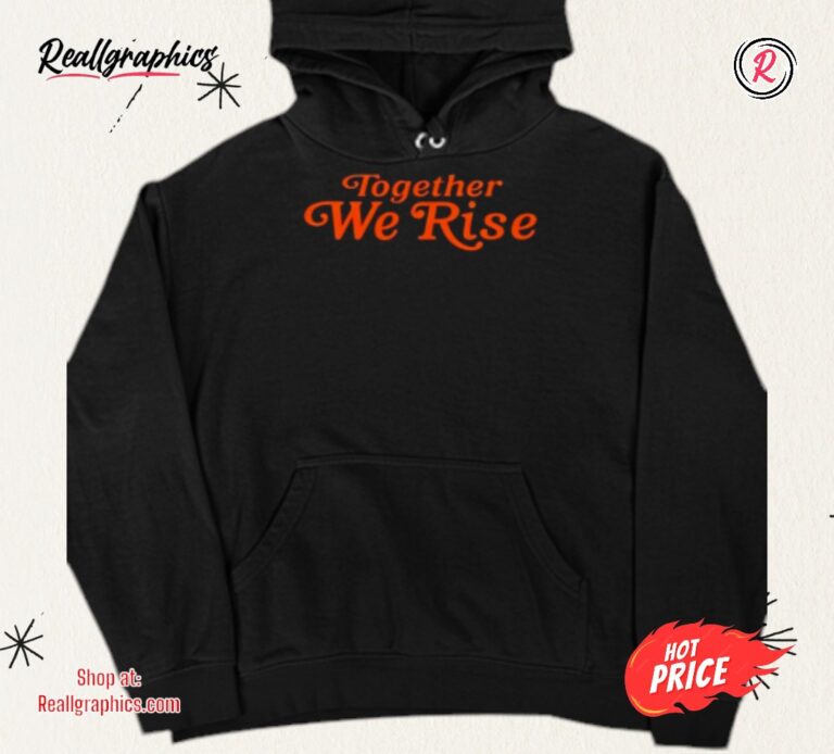 Together We Rise Shirt - Reallgraphics